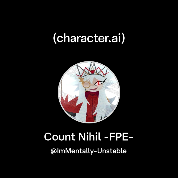 Chat with Count Nihil -FPE- | character.ai | AI Chat, Reimagined–Your ...