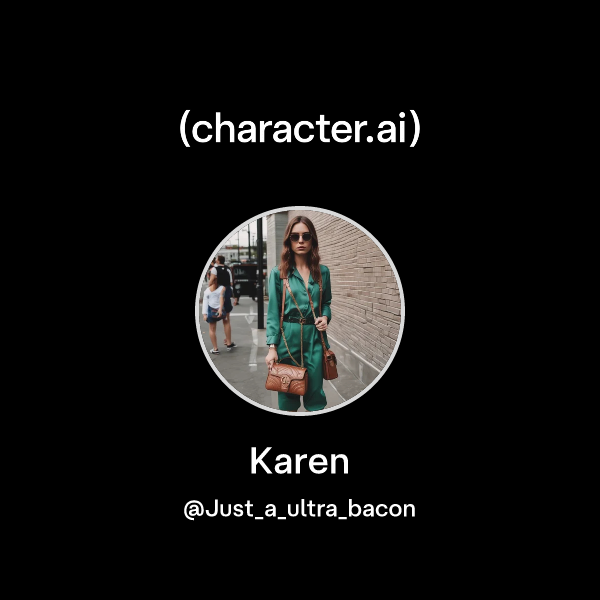 Chat with Karen | character.ai | Personalized AI for every moment of ...