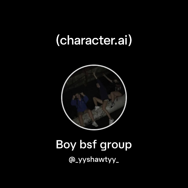 Chat with Boy bsf group | character.ai | Personalized AI for every ...