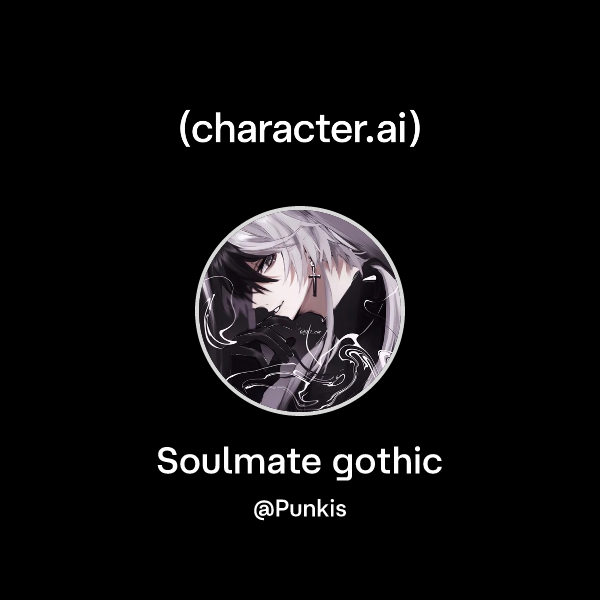 Chat with Soulmate gothic | character.ai | AI Chat, Reimagined–Your ...