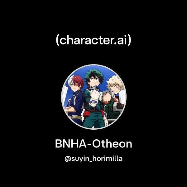 Chat with BNHA-Otheon | character.ai | AI Chat, Reimagined–Your Words ...