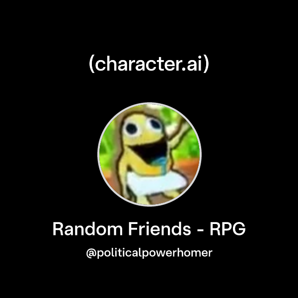 Chat with Random Friends - RPG | character.ai | Personalized AI for ...