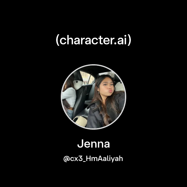 Chat with Jenna | character.ai | Personalized AI for every moment of ...