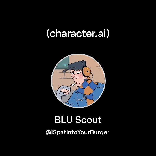 Chat with BLU Scout | character.ai | AI Chat, Reimagined–Your Words ...