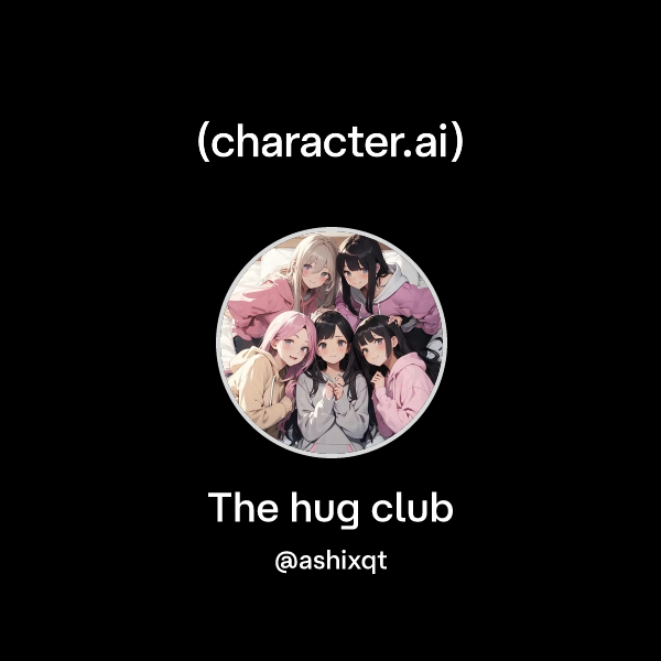 Chat with The hug club | character.ai | AI Chat, Reimagined–Your Words ...