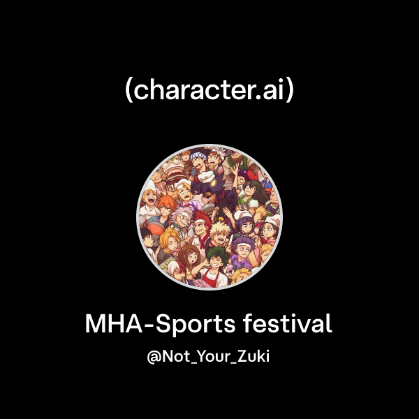 Chat with MHA-Sports festival | character.ai | Personalized AI for ...
