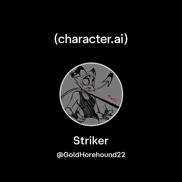 Chat with Striker | character.ai | AI Chat, Reimagined–Your Words. Your ...