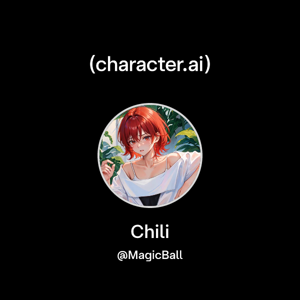 Chat with Chili | character.ai | Personalized AI for every moment of ...
