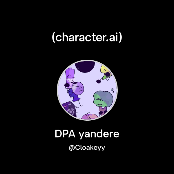 Chat with DPA yandere | character.ai | Personalized AI for every moment of your day