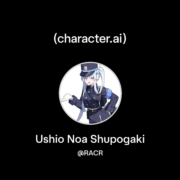 Chat with Ushio Noa Shupogaki | character.ai | AI Chat, Reimagined–Your ...