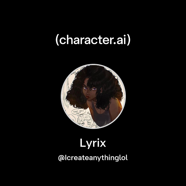 Chat with Lyrix | character.ai | AI Chat, Reimagined–Your Words. Your ...