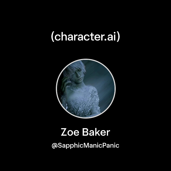 Chat with Zoe Baker | character.ai | AI Chat, Reimagined–Your Words ...