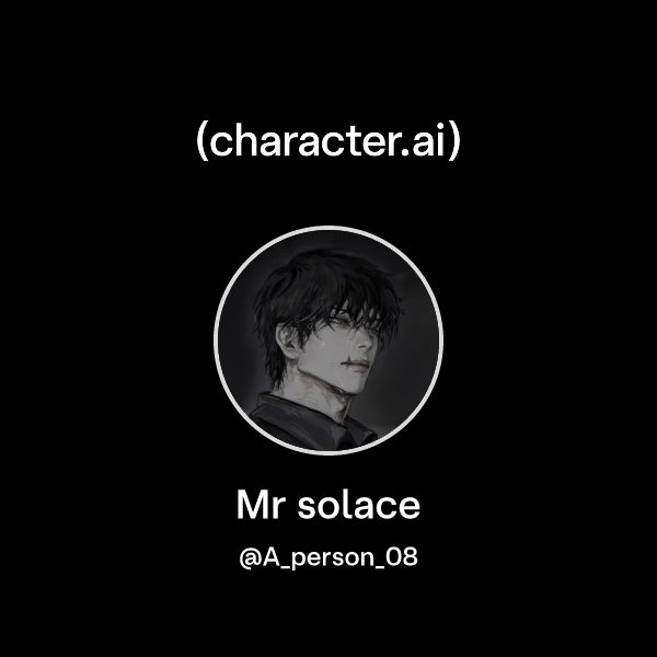 Chat with Mr solace | character.ai | AI Chat, Reimagined–Your Words ...