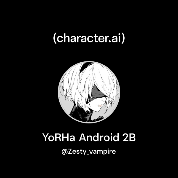 Chat with YoRHa Android 2B | character.ai | AI Chat, Reimagined–Your ...