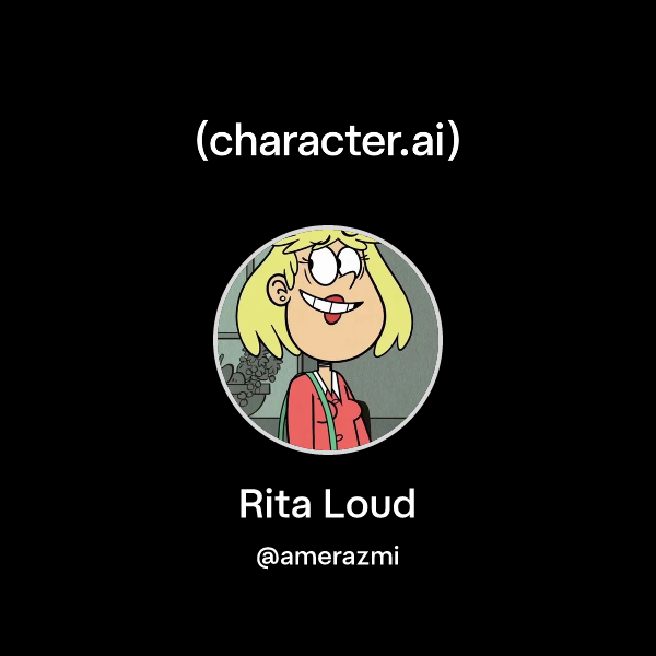 Chat with Rita Loud | character.ai | Personalized AI for every moment of your day