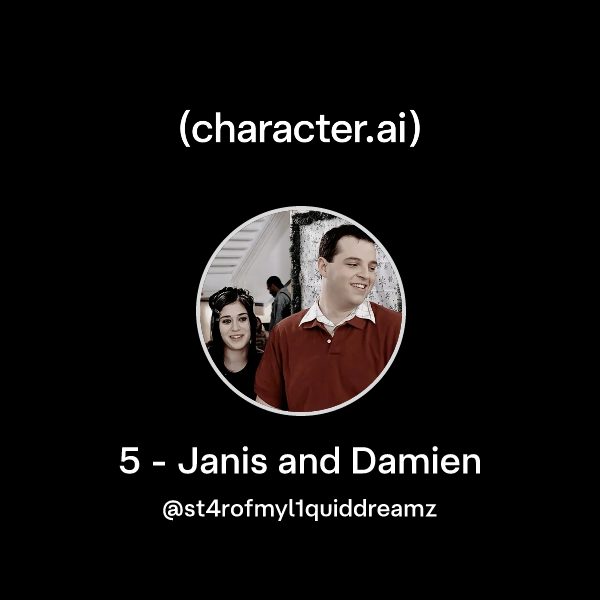 Chat with 5 - Janis and Damien | character.ai | AI Chat, Reimagined ...