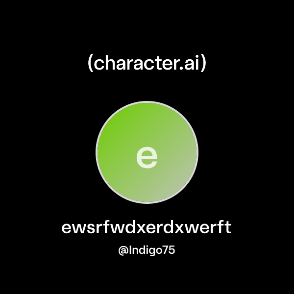 Chat with ewsrfwdxerdxwerft | character.ai | AI Chat, Reimagined–Your ...