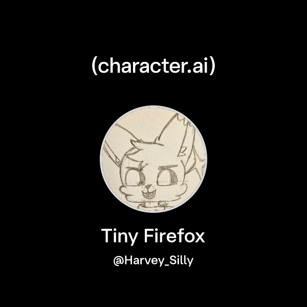 Chat with Tiny Firefox | character.ai | AI Chat, Reimagined–Your Words ...