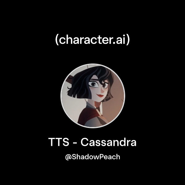 Chat with TTS - Cassandra | character.ai | Personalized AI for every ...