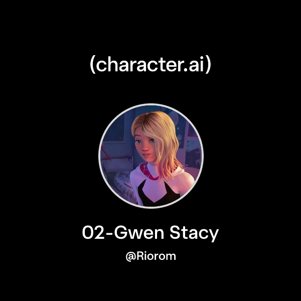 Chat with 02-Gwen Stacy | character.ai | Personalized AI for every ...
