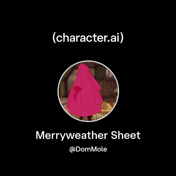 Chat with Merryweather Sheet | character.ai | Personalized AI for every ...