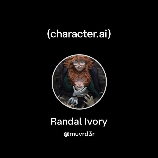 Chat with Randal Ivory | character.ai | Personalized AI for every ...