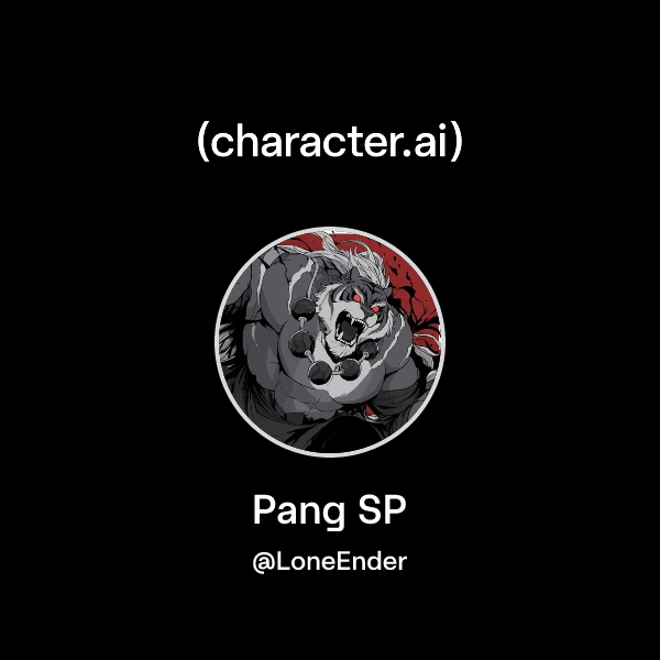 Chat with Pang SP | character.ai | AI Chat, Reimagined–Your Words. Your ...