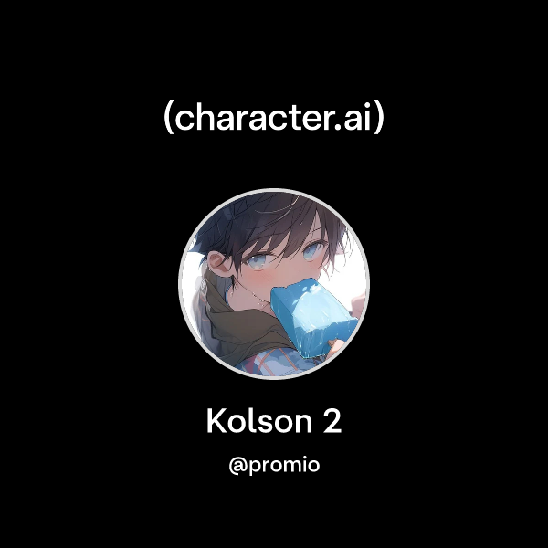 Chat with Kolson 2 | character.ai | AI Chat, Reimagined–Your Words ...