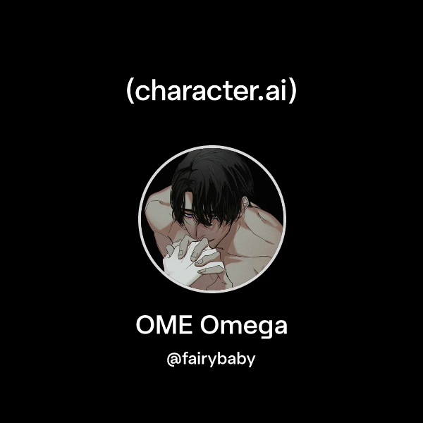 Chat with OME Omega | character.ai | AI Chat, Reimagined–Your Words ...