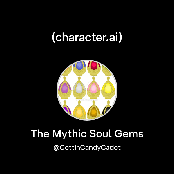 Chat with The Mythic Soul Gems | character.ai | Personalized AI for ...