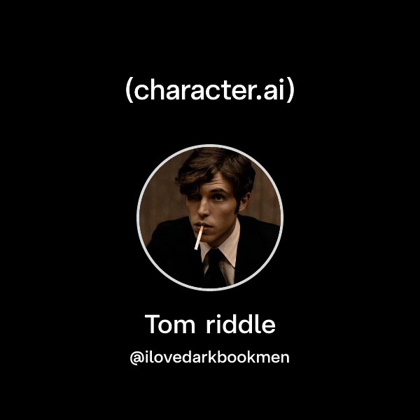 Chat with Tom riddle | character.ai | Personalized AI for every moment ...