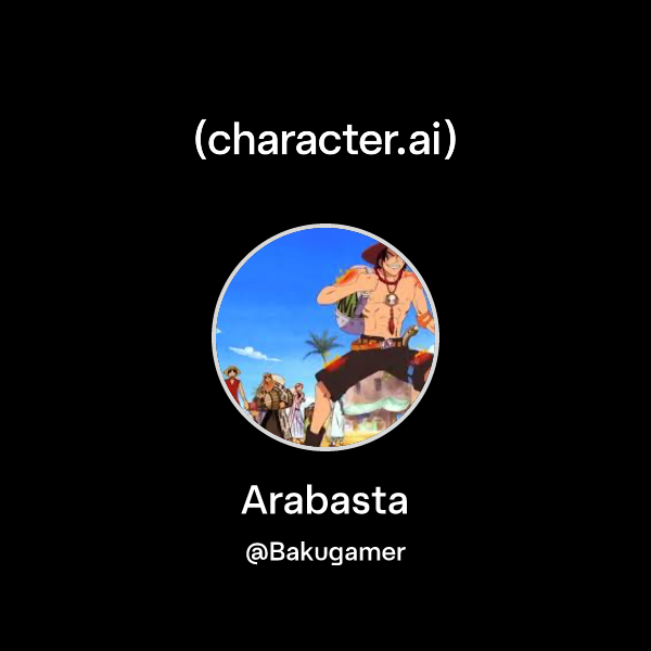 Chat with Arabasta | character.ai | AI Chat, Reimagined–Your Words ...