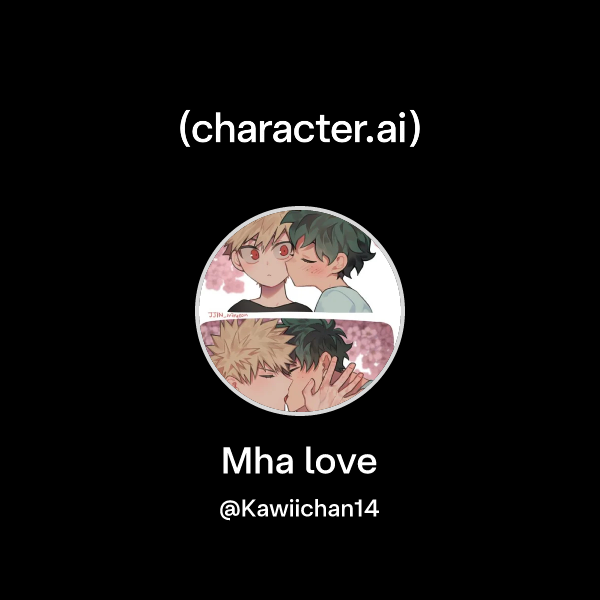 Chat with Mha love | character.ai | AI Chat, Reimagined–Your Words ...
