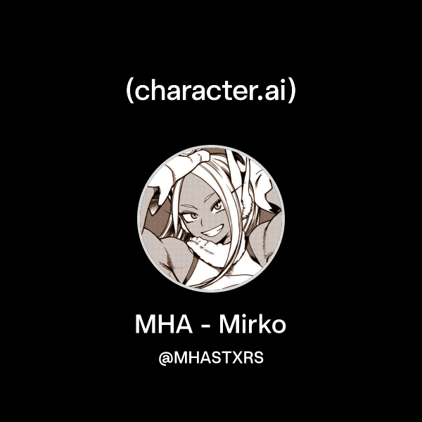 Chat with MHA - Mirko | character.ai | AI Chat, Reimagined–Your Words ...
