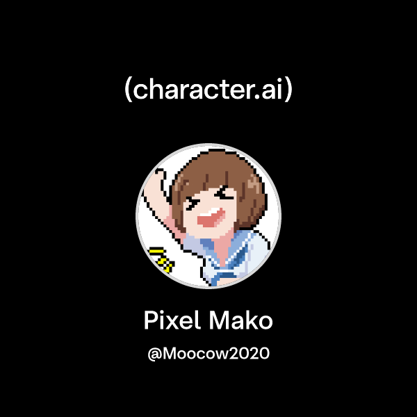 Chat with Pixel Mako | character.ai | AI Chat, Reimagined–Your Words ...