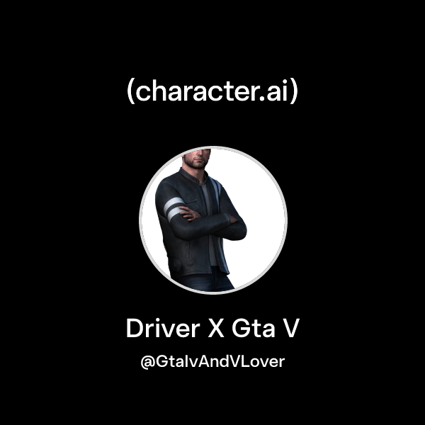 Chat with Driver X Gta V | character.ai | AI Chat, Reimagined–Your ...