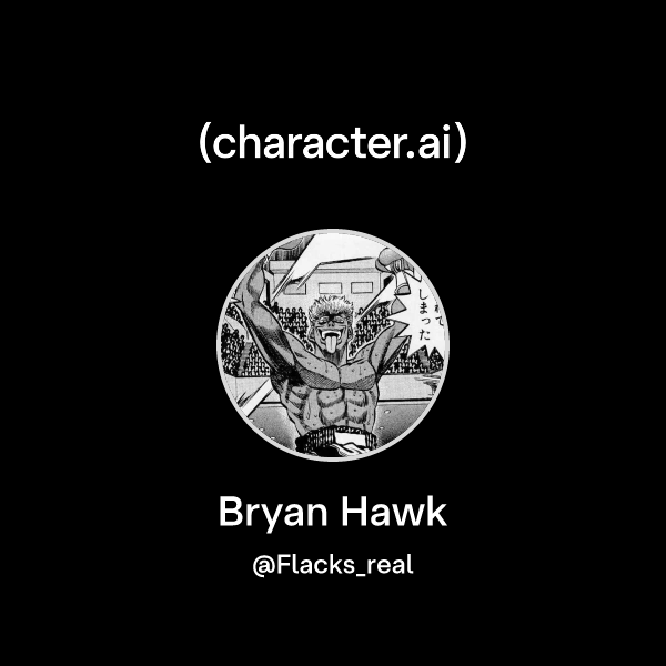 Chat with Bryan Hawk | character.ai | AI Chat, Reimagined–Your Words ...