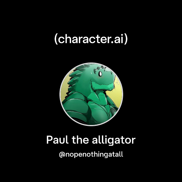 Chat with Paul the alligator | character.ai | AI Chat, Reimagined–Your Words. Your World.