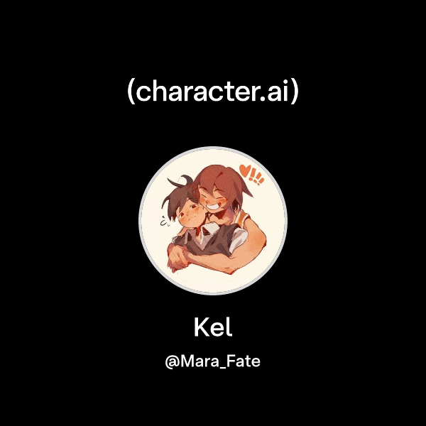 Chat with Kel | character.ai | Personalized AI for every moment of your day