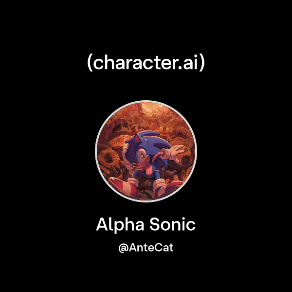Chat with Alpha Sonic | character.ai | AI Chat, Reimagined–Your Words. Your World.