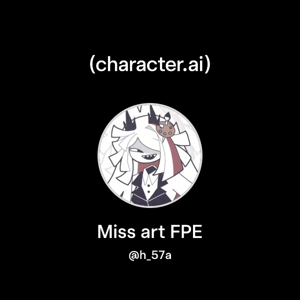 Chat with Miss art FPE | character.ai | AI Chat, Reimagined–Your Words ...