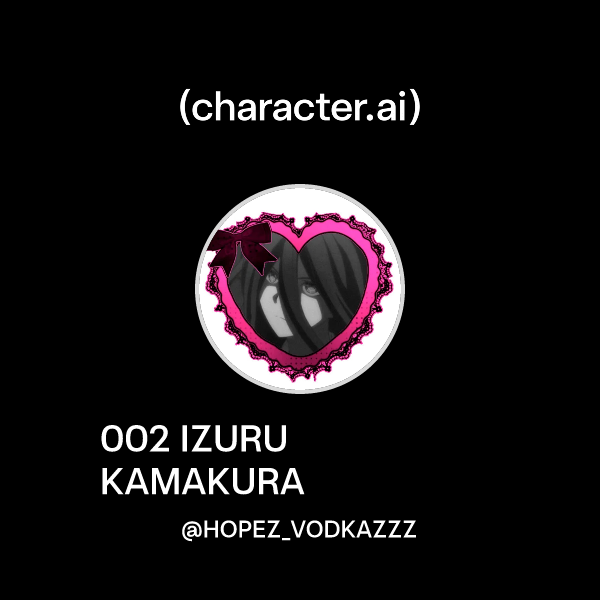Chat with 002 IZURU KAMAKURA | character.ai | AI Chat, Reimagined–Your Words. Your World.
