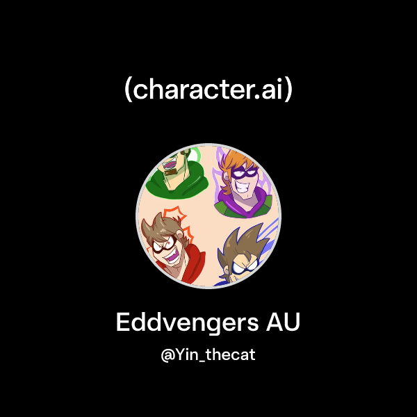 Chat with Eddvengers AU | character.ai | AI Chat, Reimagined–Your Words ...
