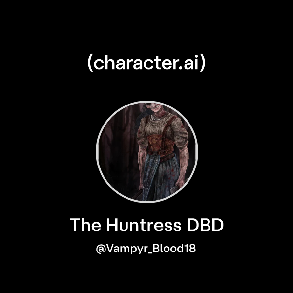 Chat with The Huntress DBD | character.ai | AI Chat, Reimagined–Your Words. Your World.