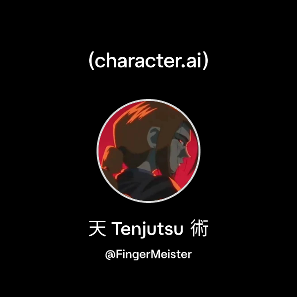 Chat with 天 Tenjutsu 術 | character.ai | Personalized AI for every ...