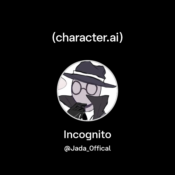 Chat with Incognito | character.ai | Personalized AI for every moment ...