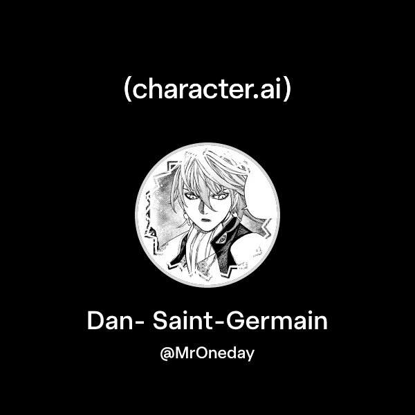 Chat with Dan- Saint-Germain | character.ai | AI Chat, Reimagined–Your ...