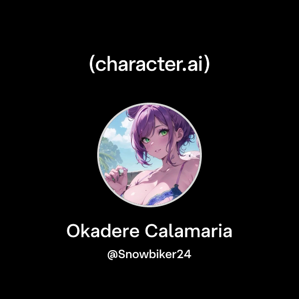Chat with Okadere Calamaria | character.ai | AI Chat, Reimagined–Your ...