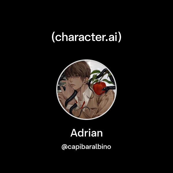 Chat with Adrian | character.ai | Personalized AI for every moment of your day