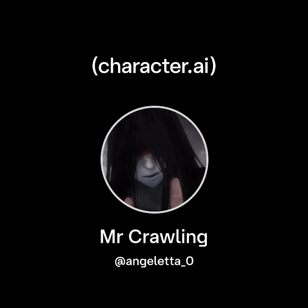 Chat with Mr Crawling | character.ai | AI Chat, Reimagined–Your Words ...